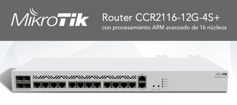 El router CCR2116-12G-4S+ revoluciona la gama CCR de MikroTik